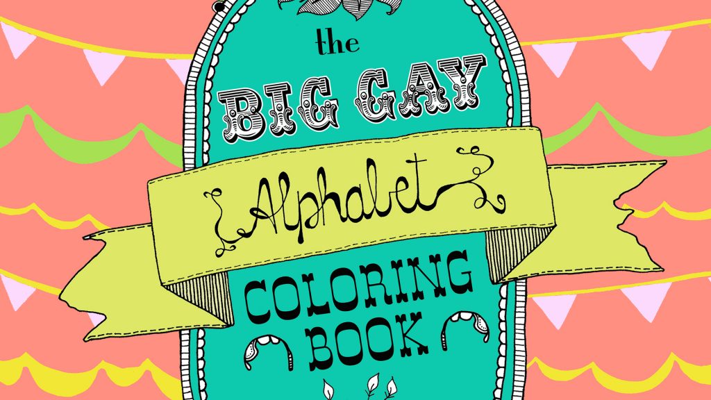 The Big Gay Alphabet Coloring Book: A Review - PM Press