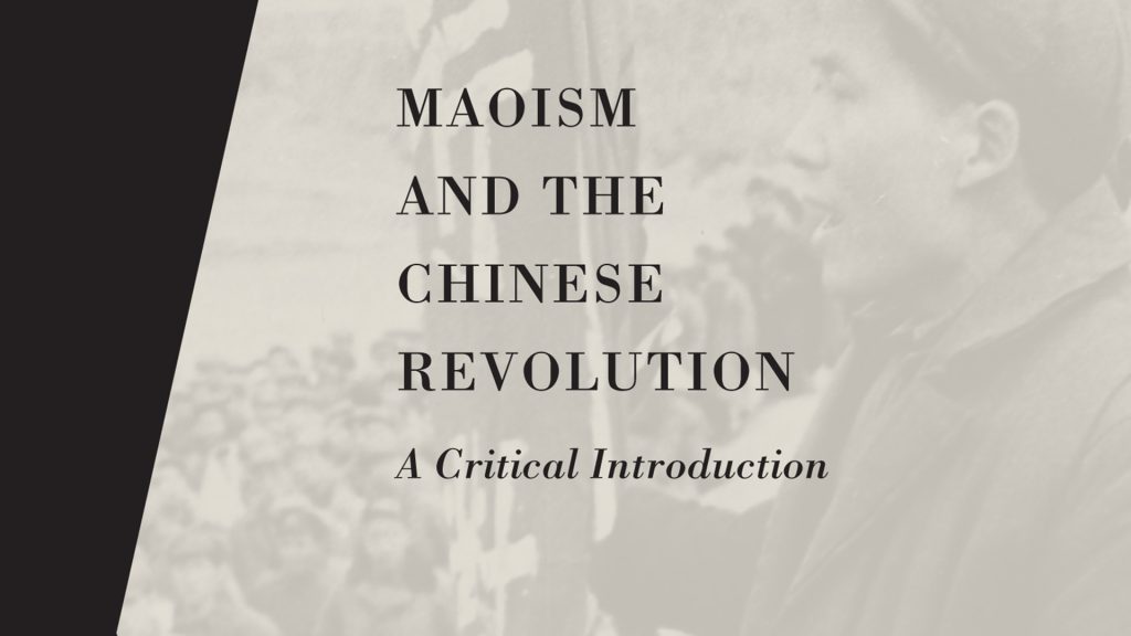 Maoism and the Chinese Revolution: A Review - PM Press