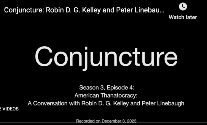 Robin D. G. Kelley and Peter Linebaugh on American Thanatocracy ...