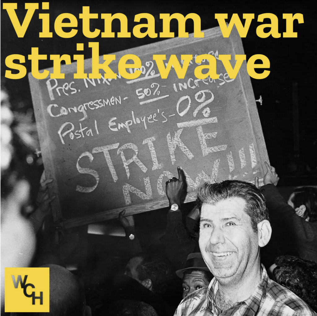 WCH Podcast E99-100: Vietnam war strike wave - PM Press